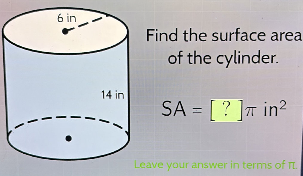 Find the surface area of the cylinder. The | StudyX