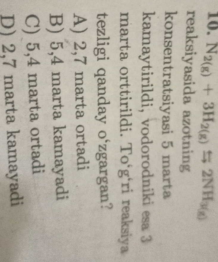 10. $ {N}_2( {g}) + 3 {H}_2( {g}) 2 | StudyX