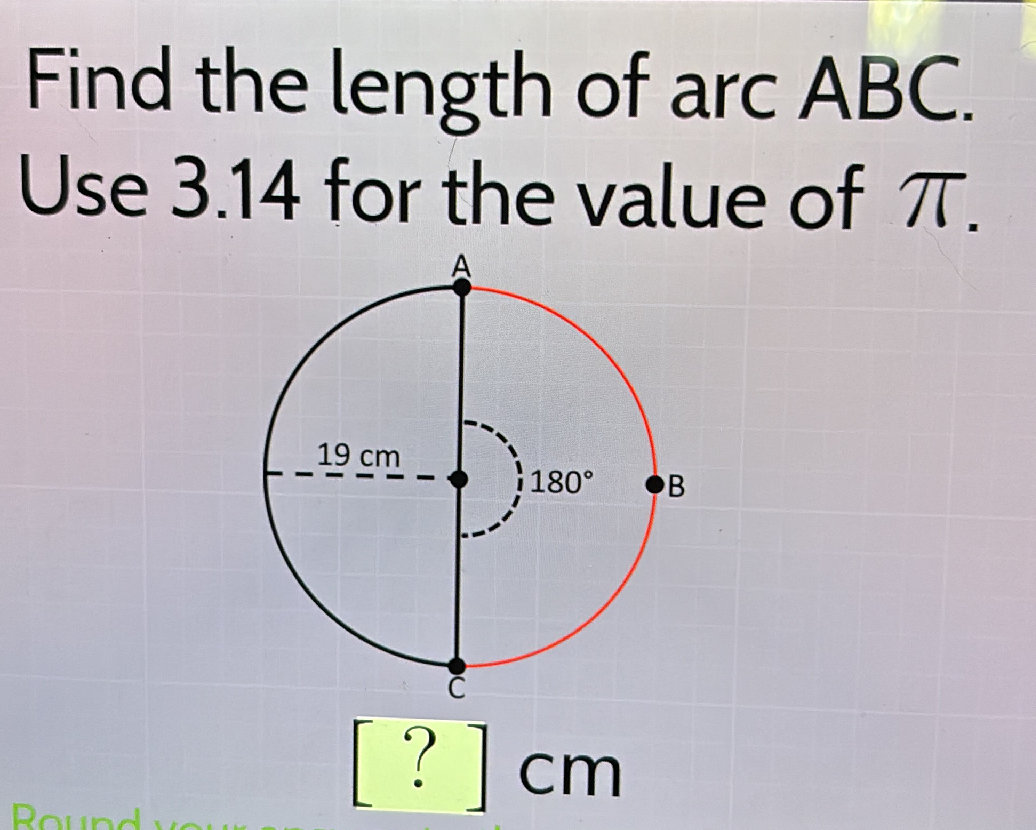 Find the length of arc ABC. Use $3.14$ for | StudyX