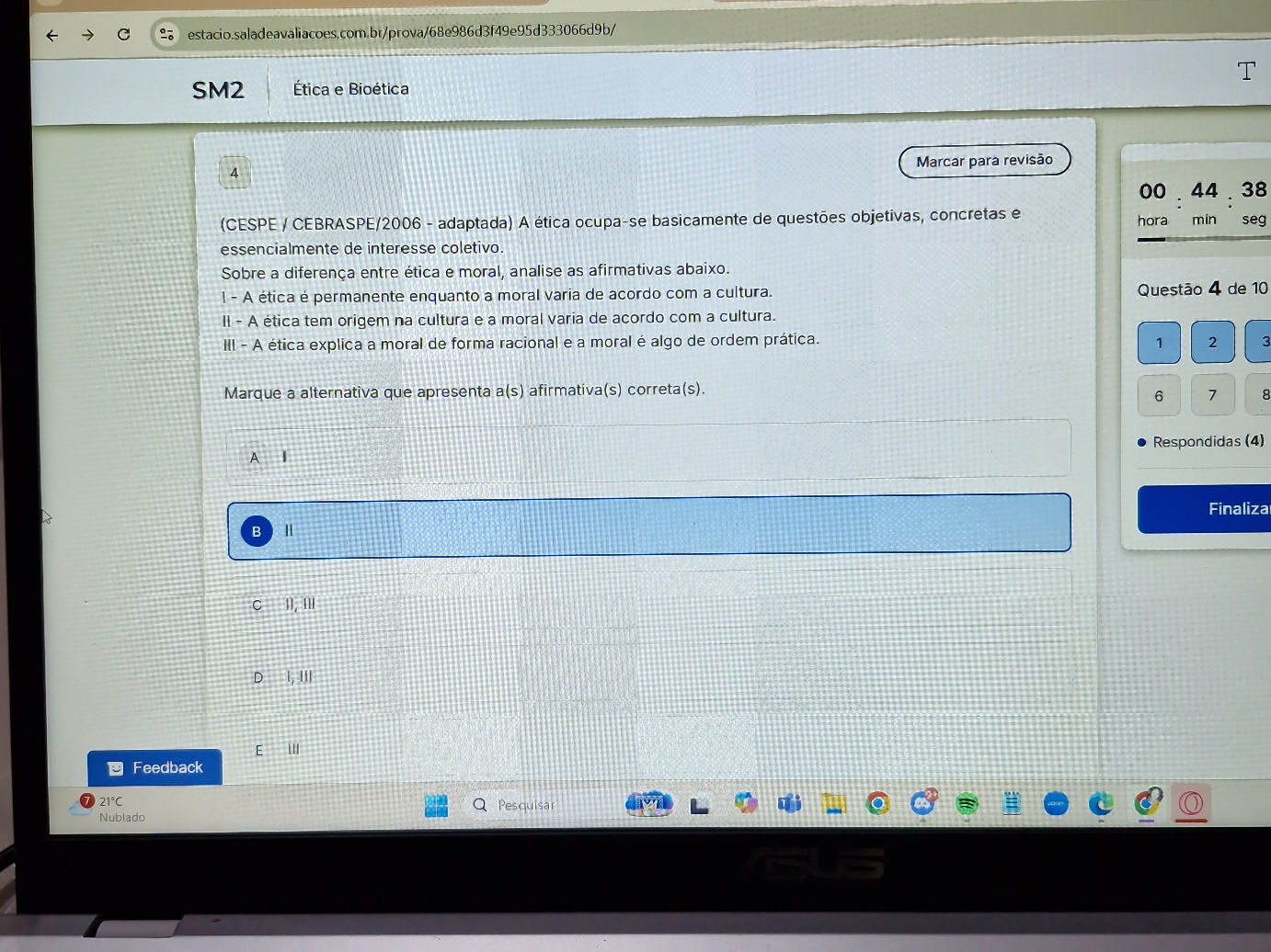 (CESPE / CEBRASPE/2006 - adaptada) A ética | StudyX