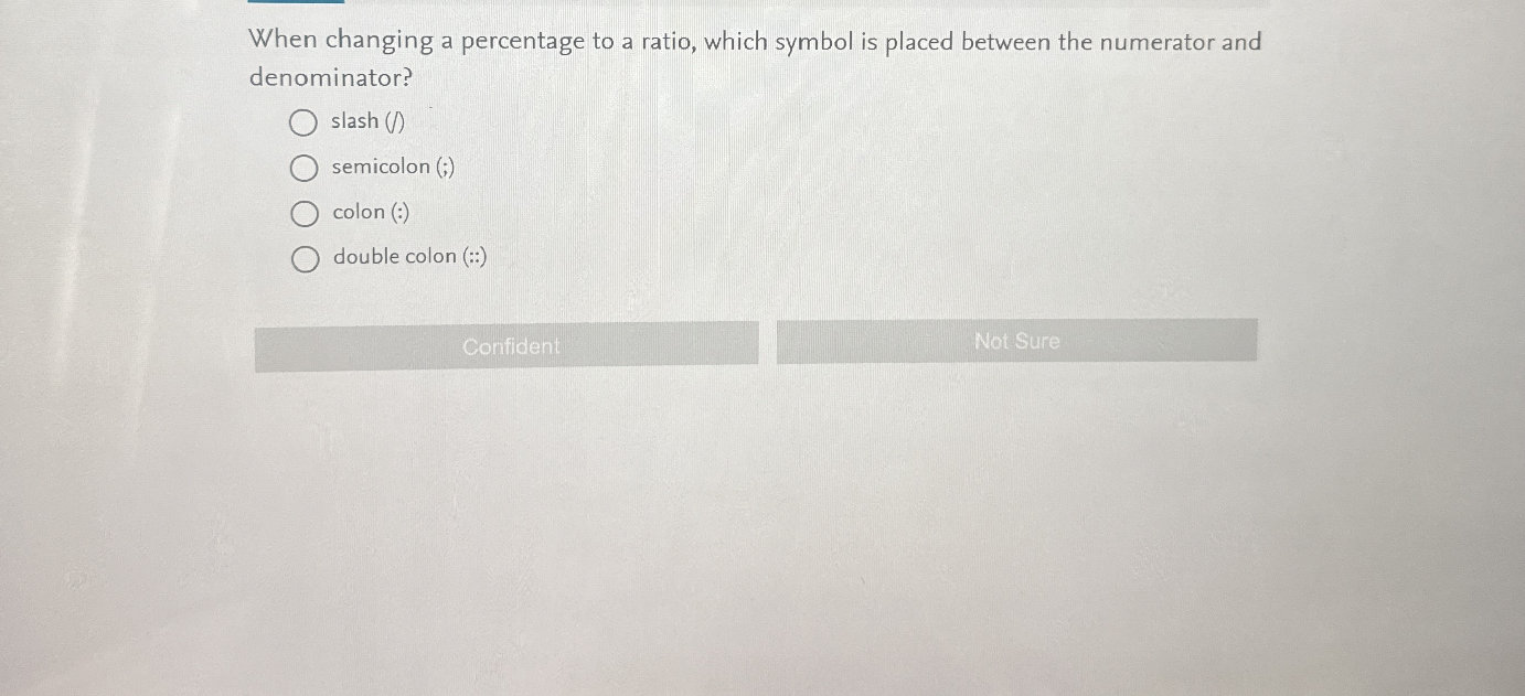 When changing a percentage to a ratio, which | StudyX