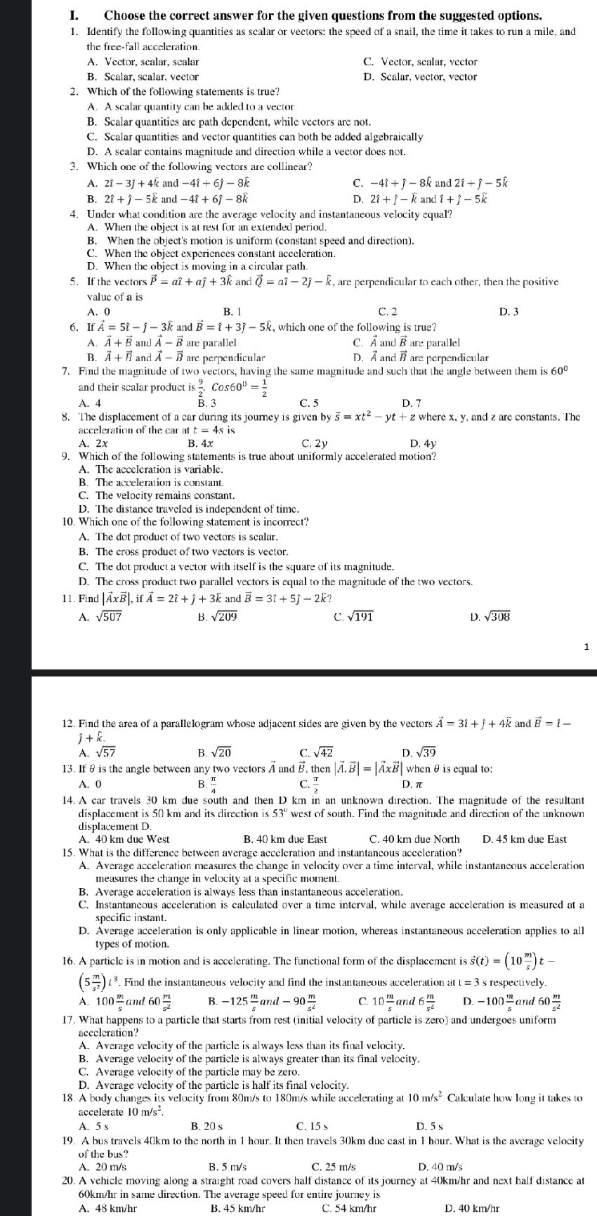 16. A particle is in motion and is | StudyX