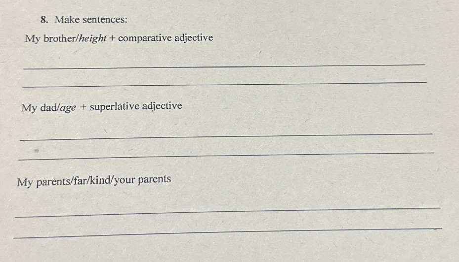 8. Make sentences: My brother/height + | StudyX