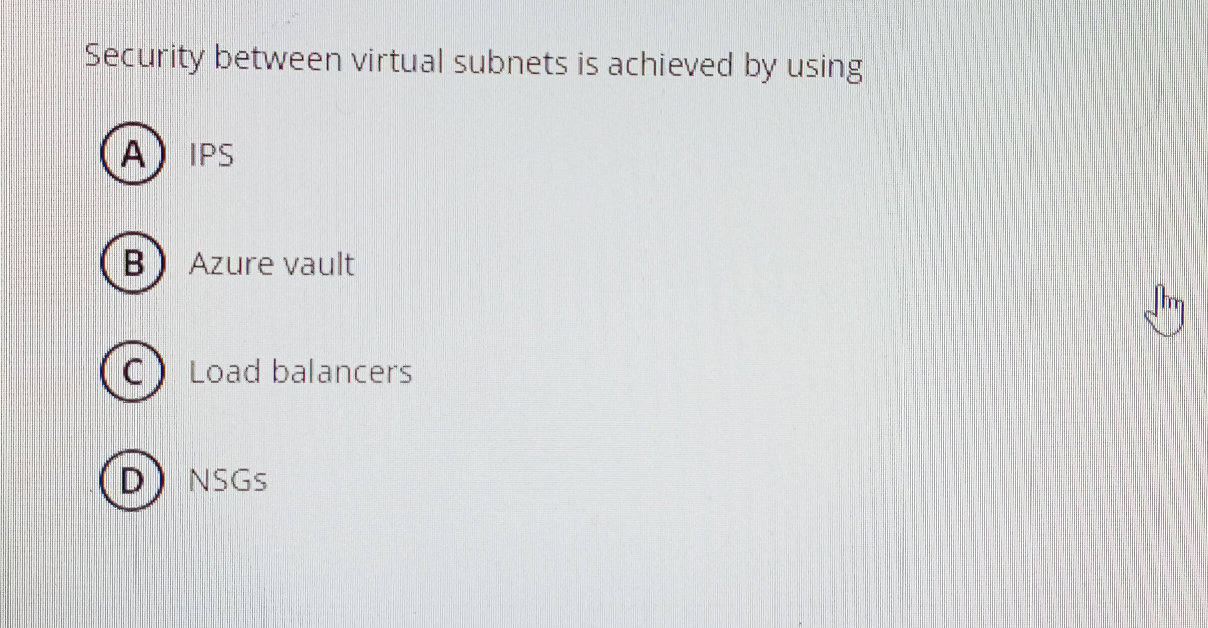 Security between virtual subnets is achieved | StudyX