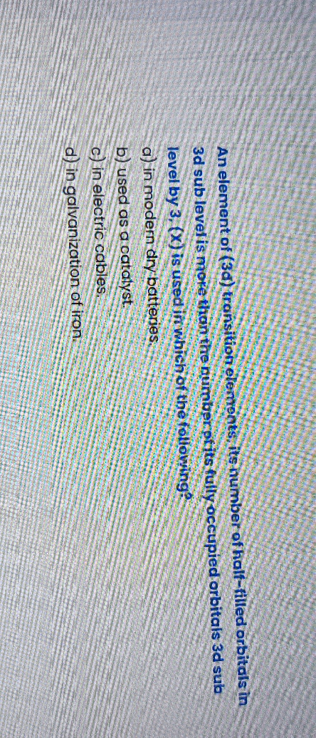 An element of (3d) transition elements, its | StudyX