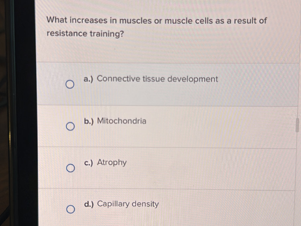 What increases in muscles or muscle cells as | StudyX
