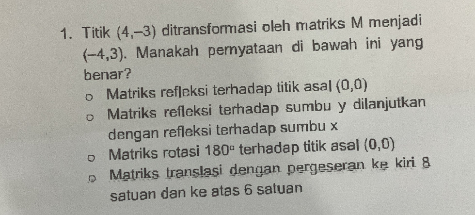 1. Titik (4,-3) ditransformasi oleh matriks | StudyX