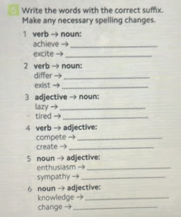 Write the words with the correct suffix. | StudyX