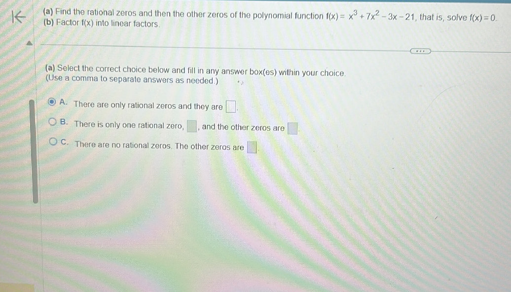 (a) Find the rational zeros and then the | StudyX