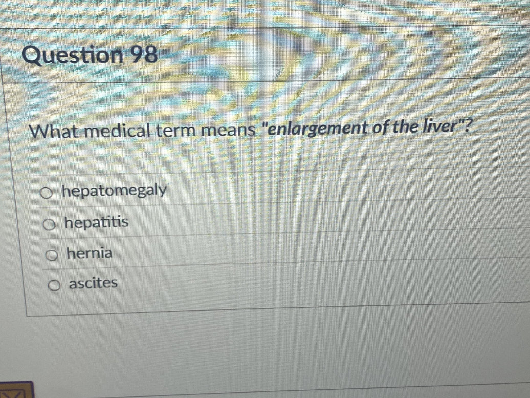 What medical term means "enlargement of the | StudyX
