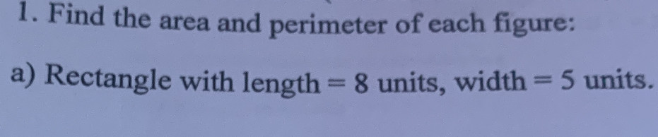 1. Find the area and perimeter of each | StudyX