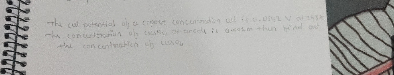 The cell potential of a copper concentration | StudyX