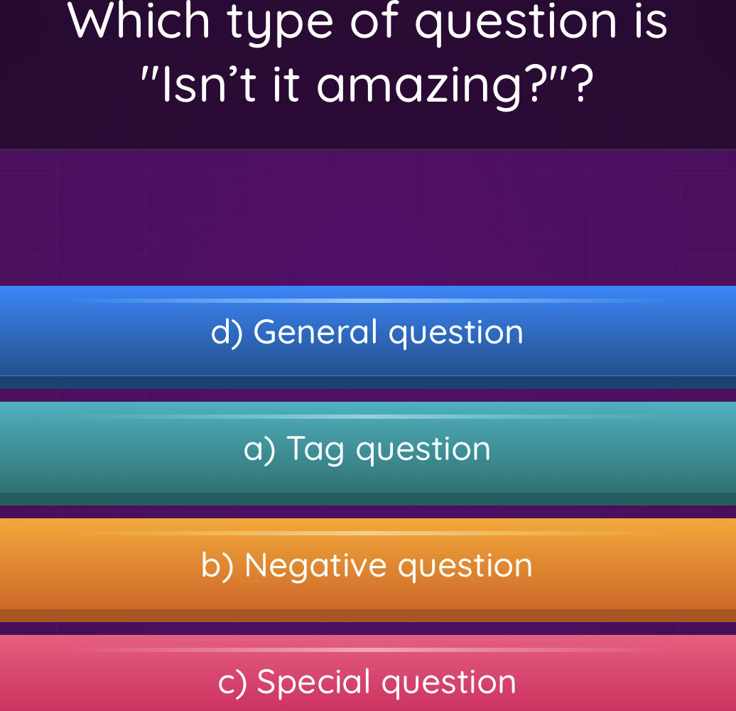 Which type of question is Isnt it amazing d) | StudyX