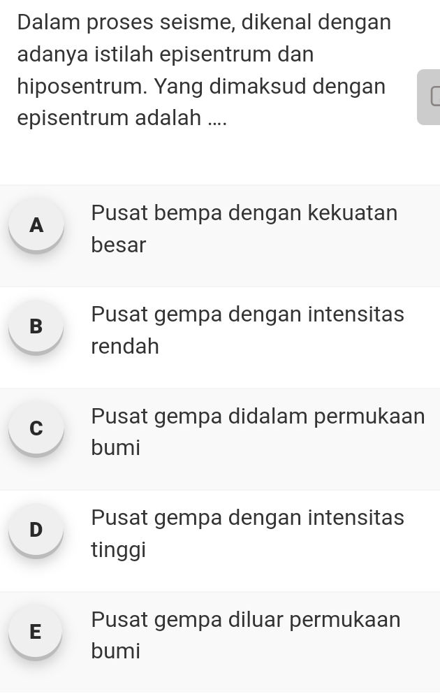 Dalam proses seisme, dikenal dengan adanya | StudyX