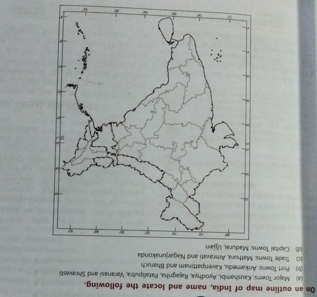 On an outline map of India, name and locate | StudyX
