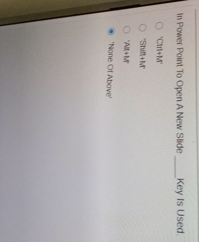 In Power Point To Open A New Slide --- Key | StudyX