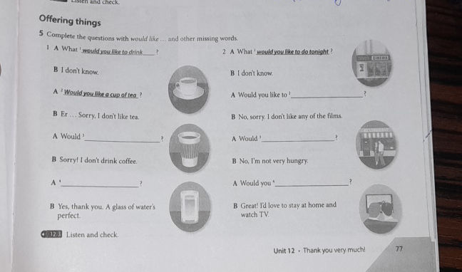 5 Complete the questions with would like and | StudyX