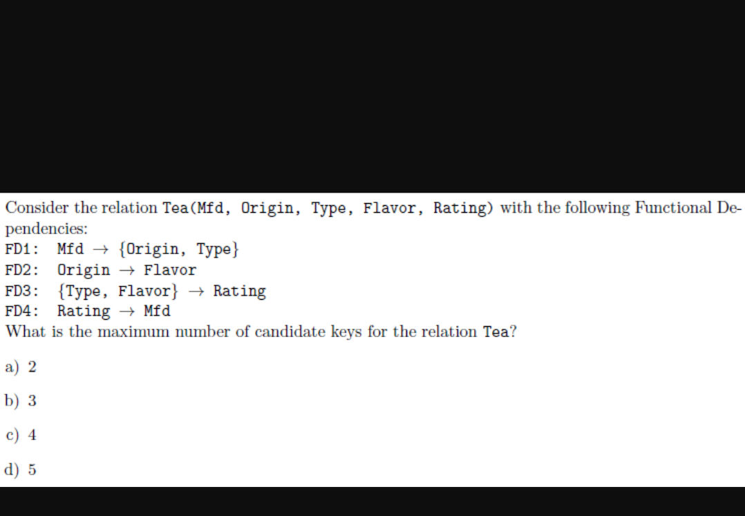 Consider the relation Tea(Mfd Origin Type | StudyX