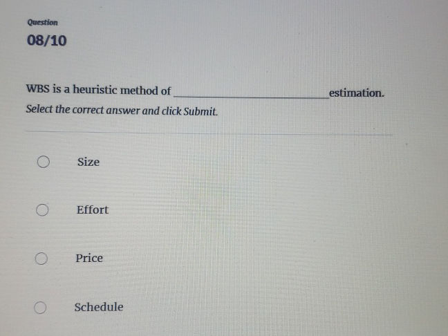 WBS is a heuristic method of estimation. | StudyX