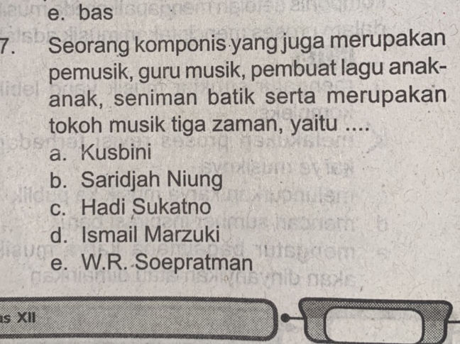 7. Seorang komponis yang juga merupakan | StudyX