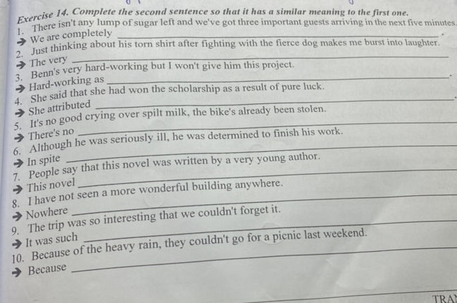 Exercise 14. Complete the second sentence so | StudyX