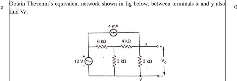 Obtain Thevenins equivalent network shown in | StudyX
