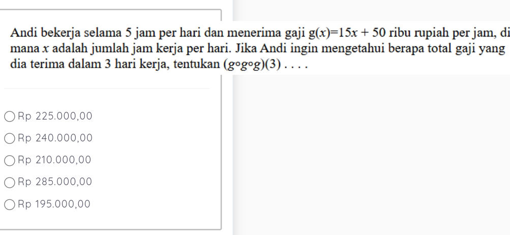 Andi bekerja selama 5 jam per hari dan | StudyX