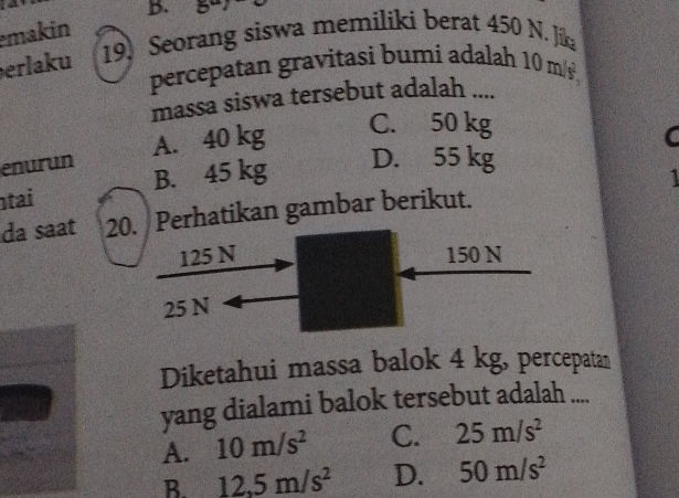 Seorang siswa memiliki berat 450 N Jika | StudyX