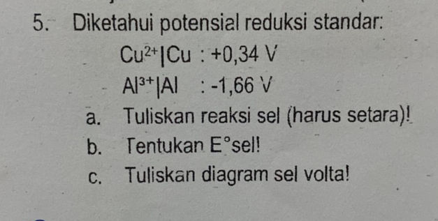 5 Diketahui potensial reduksi standar Cu2+Cu | StudyX