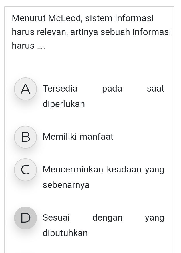 Menurut McLeod sistem informasi harus | StudyX