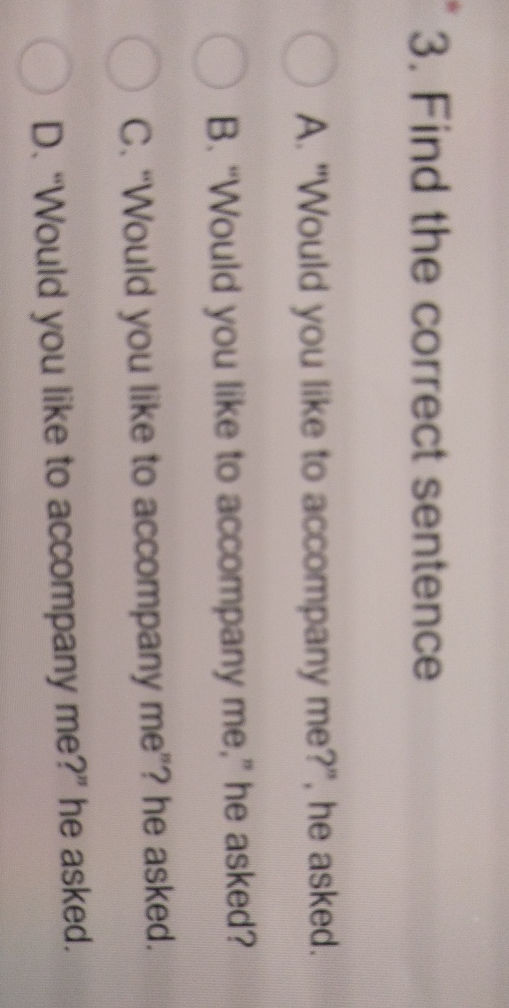 3. Find the correct sentence A. "Would you | StudyX