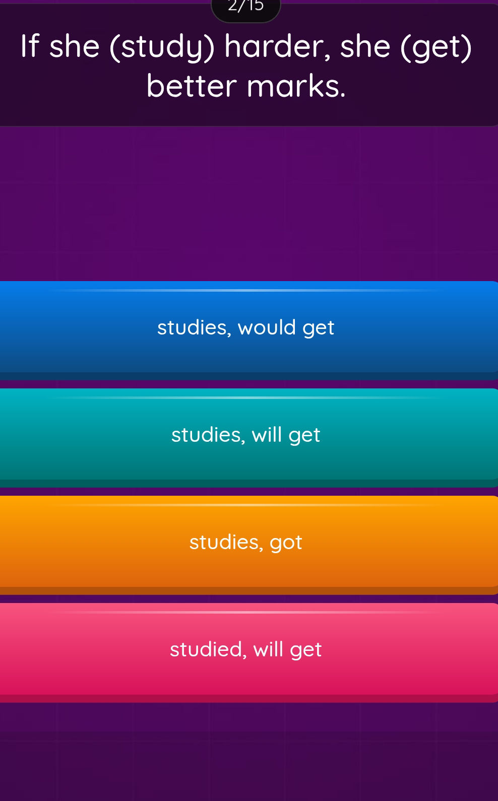 If she (study) harder, she (get) better