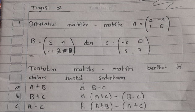 Diketahui matriks $A = 2 -3 1 6 \$, | StudyX