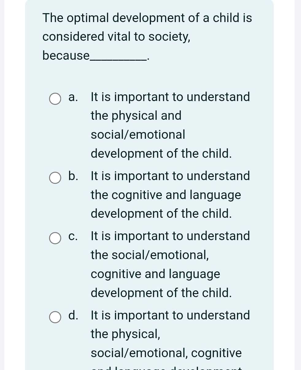The optimal development of a child is | StudyX
