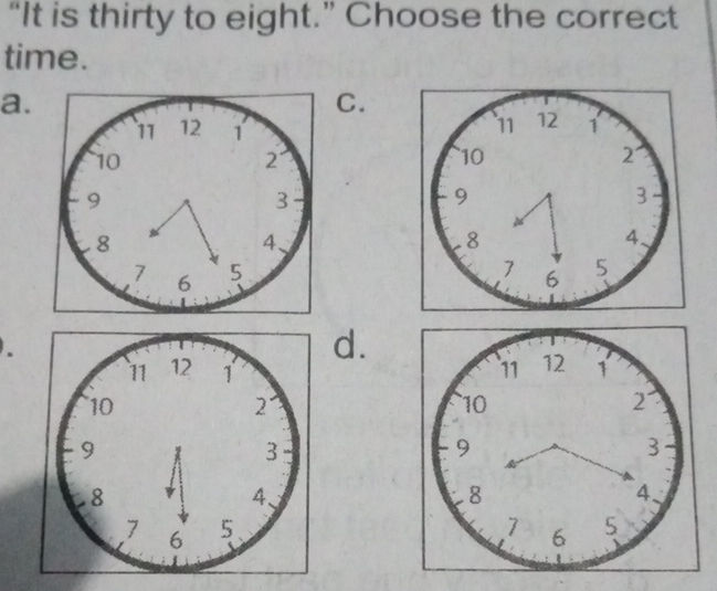 "It is thirty to eight." Choose the correct | StudyX