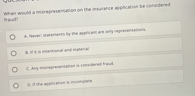 When would a misrepresentation on the | StudyX