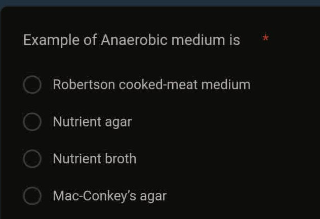 Example of Anaerobic medium is Robertson | StudyX