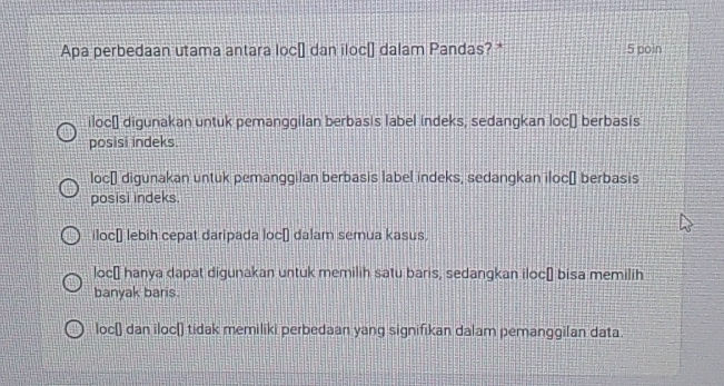 Apa perbedaan utama antara loc dan iloc | StudyX