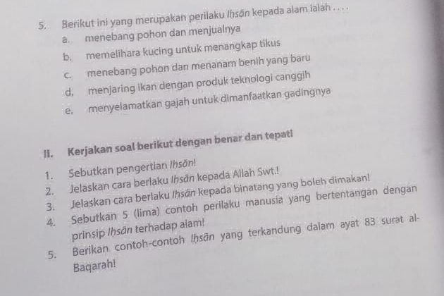 5 Berikut ini yang merupakan perilaku ihsan | StudyX
