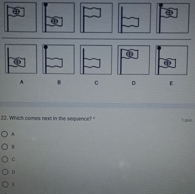 22. Which comes next in the sequence? [ ] A | StudyX