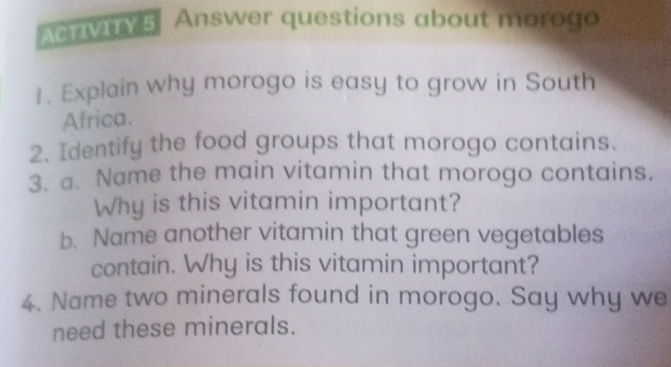 1. Explain why morogo is easy to grow in | StudyX