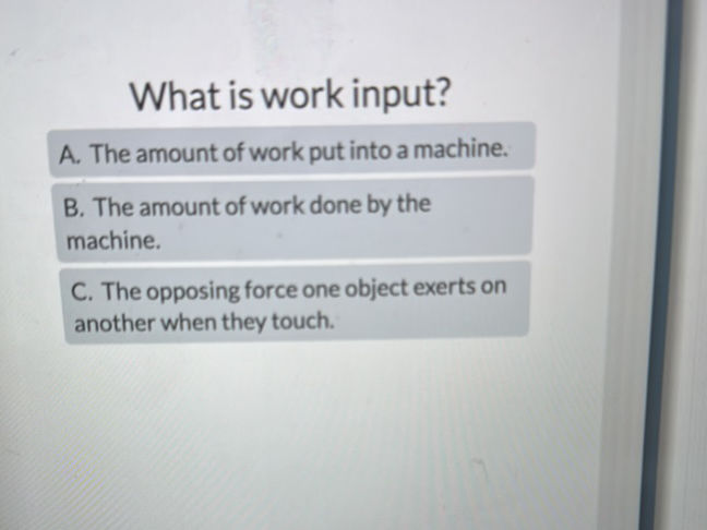What is work input A The amount of work put | StudyX