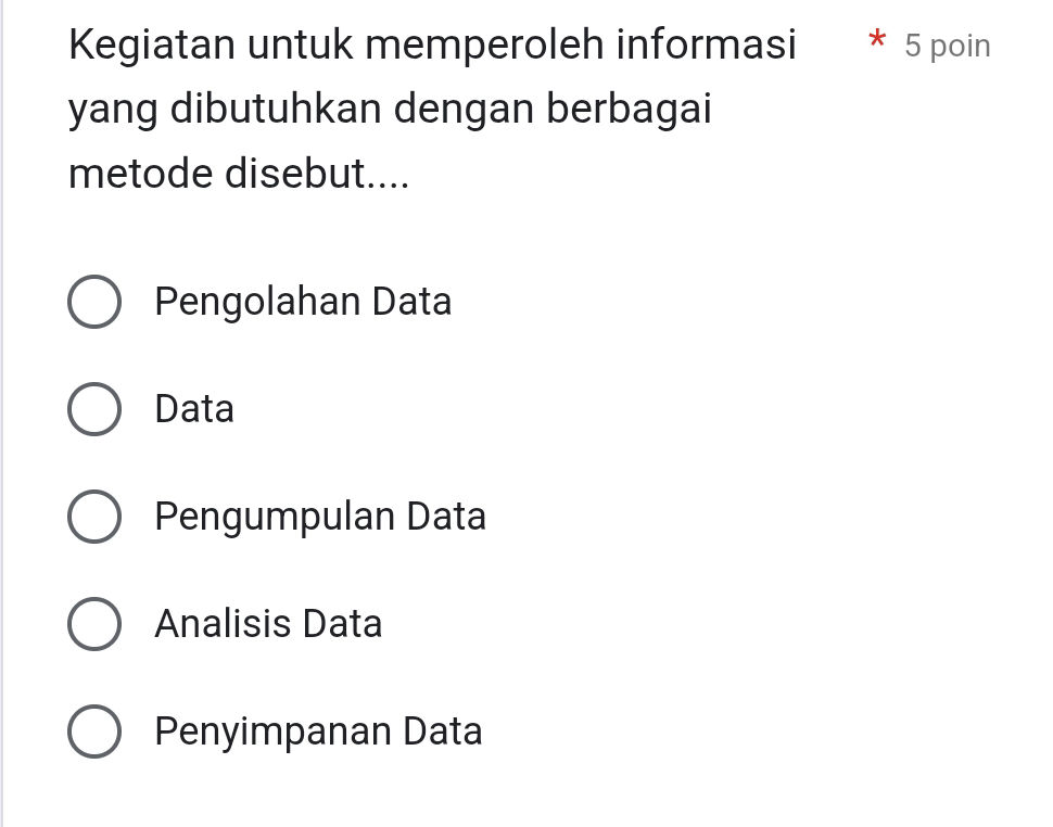 Kegiatan untuk memperoleh informasi yang | StudyX