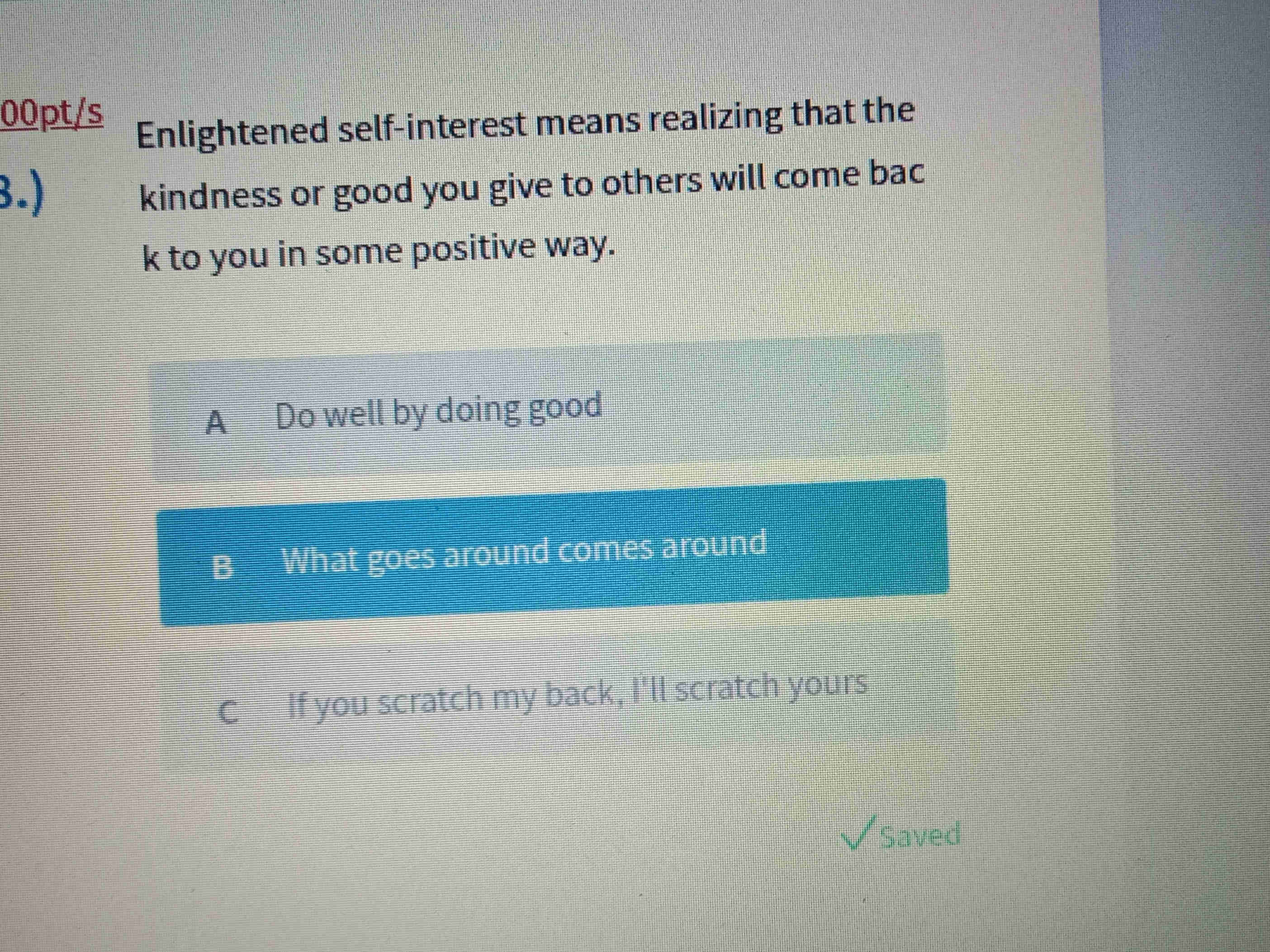 Enlightened self-interest means realizing | StudyX