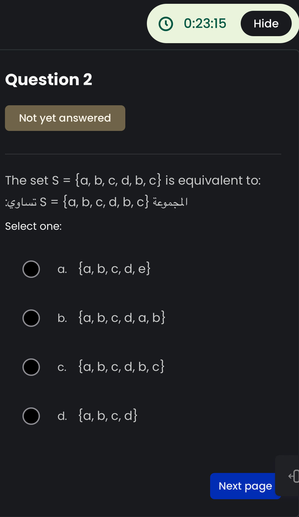 The set S = a b c d b c is equivalent to | StudyX