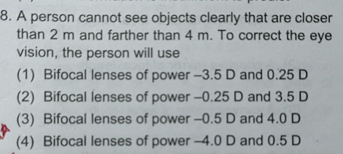 8 A person cannot see objects clearly that | StudyX