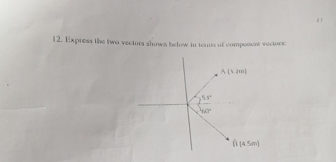 12 Express the two vectors shown below in | StudyX