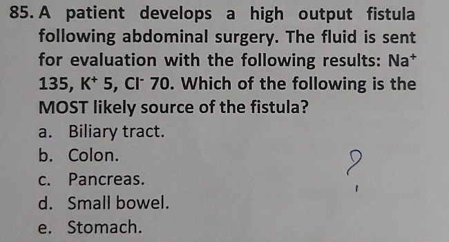 85 A patient develops a high output fistula | StudyX