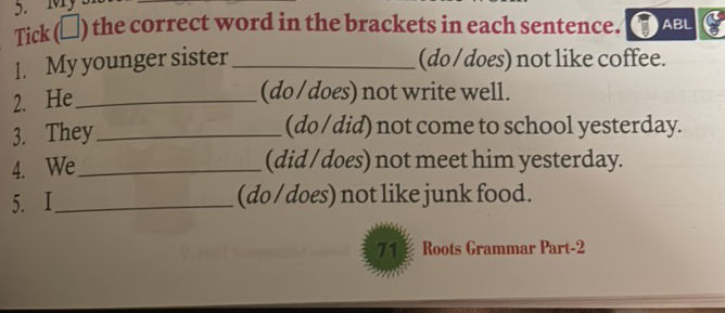 Tick() the correct word in the brackets in | StudyX