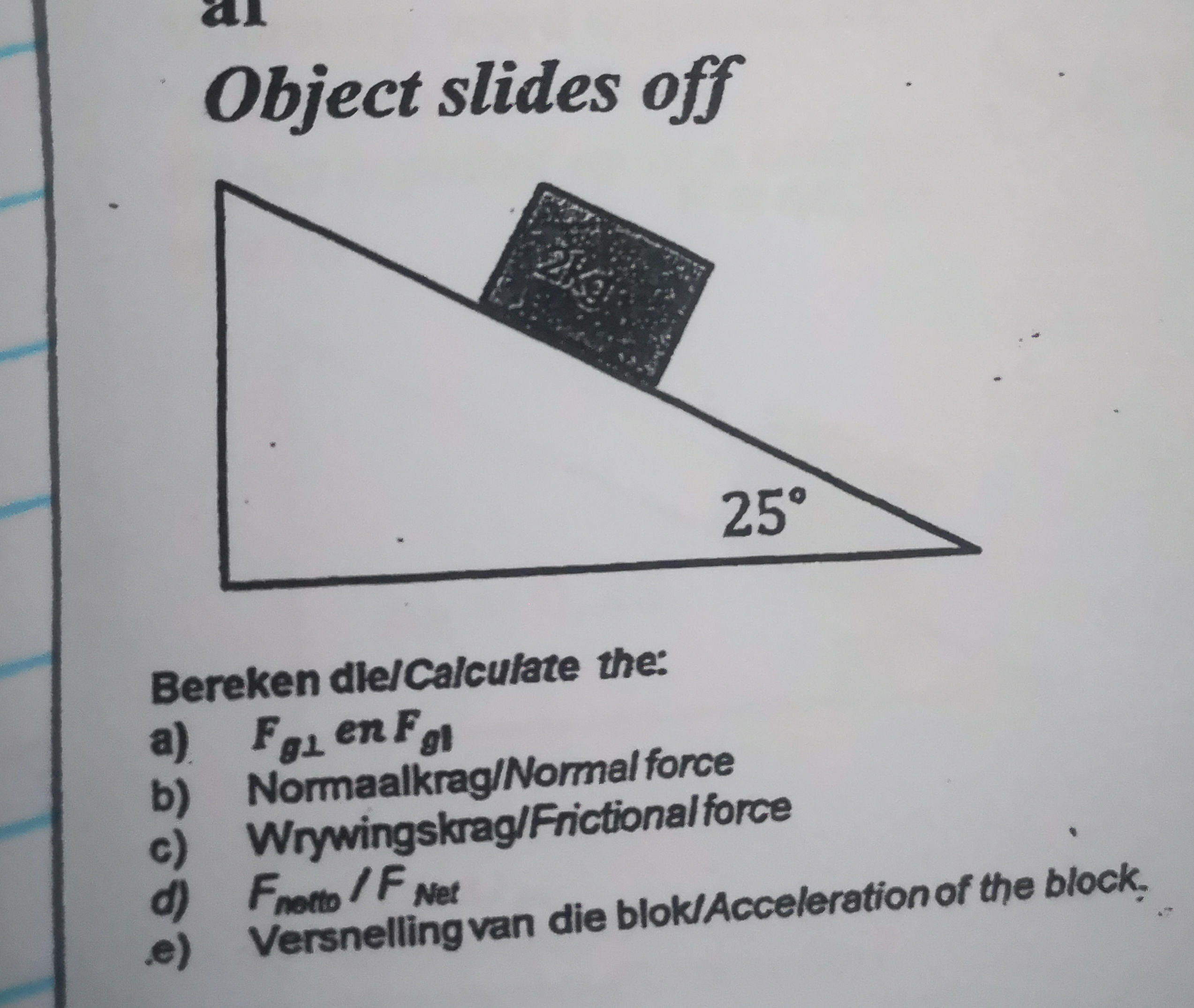 Object slides off Bereken die/Calculate the | StudyX